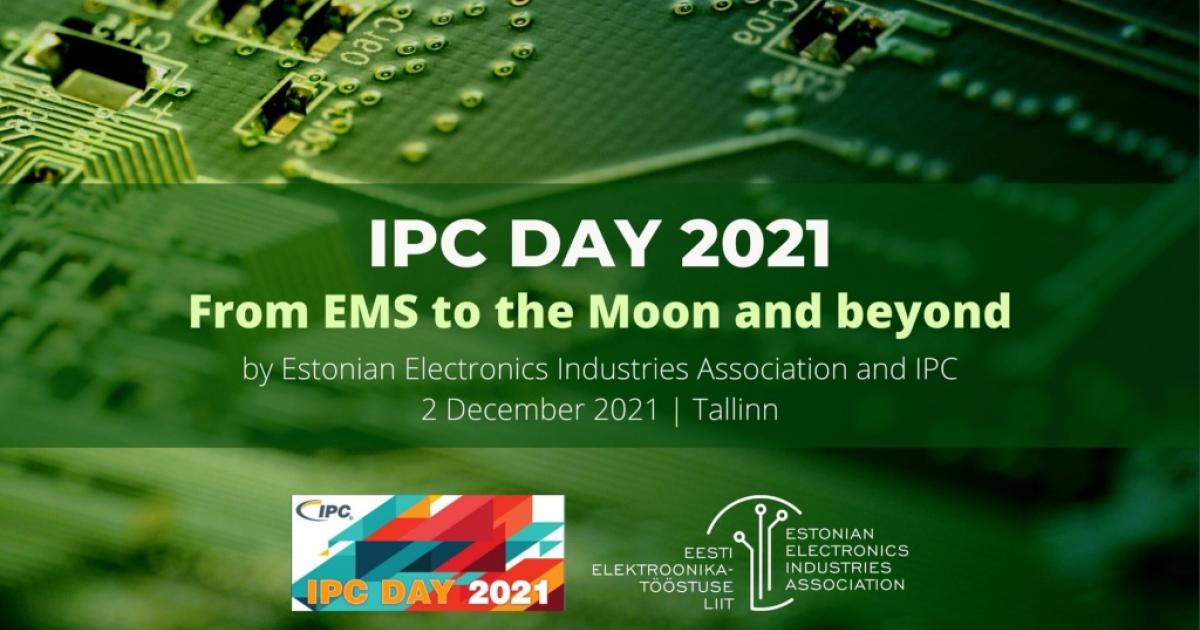 IPC Day 2021 – From EMS to the Moon and beyond | Tallinn