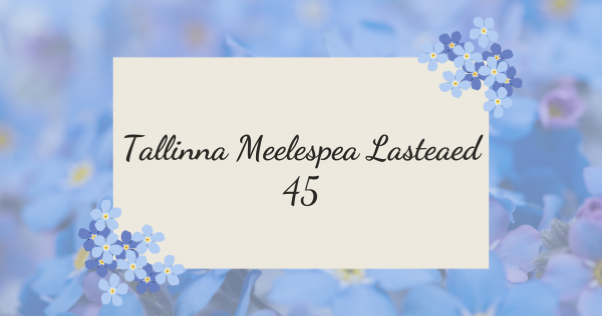 Tallinna Meelespea Lasteaed sai 45. aastaseks! | Tallinn