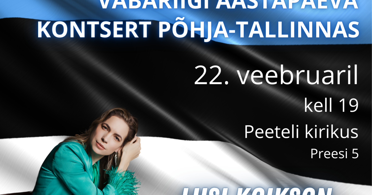 Põhja-Tallinnas annab vabariigi aastapäeva puhul tasuta kontserdi Liisi ...