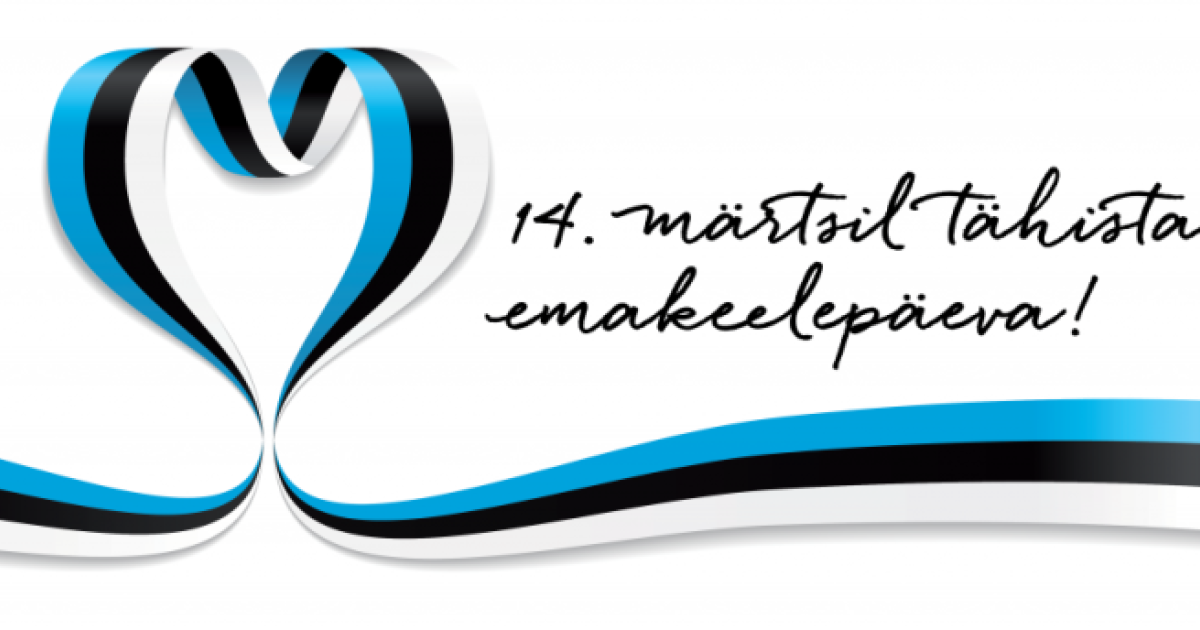 Meie ilus emakeel. Head emakeelepäeva! | Tallinn